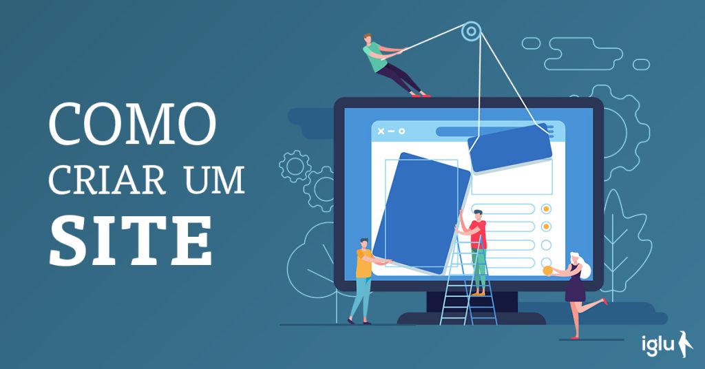 Como criar um site: Guia completo para iniciantes – Iglu Online